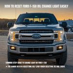 How to Reset Ford F-150 Oil Change Light Easily